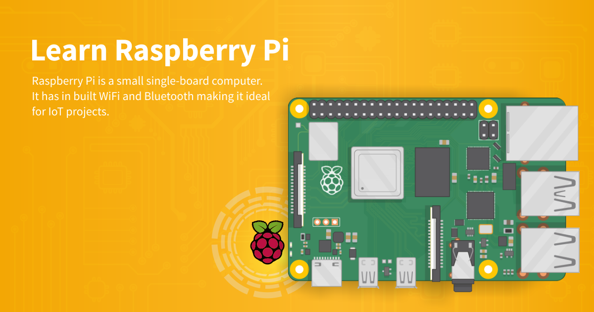 Learn - hardware prototyping - raspberry pi - 15 Chapters